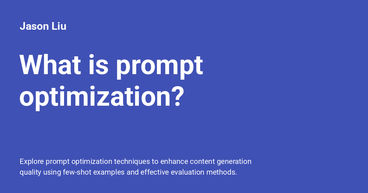 What is prompt optimization? - Jason Liu