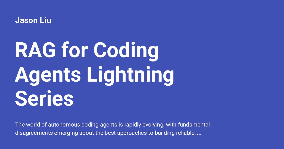 RAG for Coding Agents Lightning Series - Jason Liu